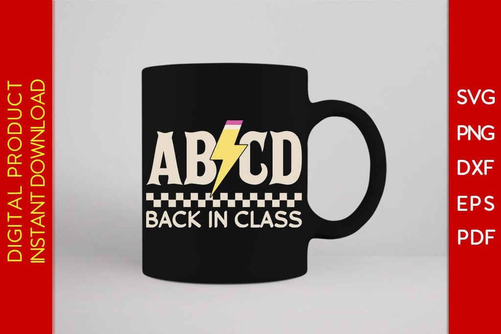 ABCD Back in Class Teacher SVG PNG PDF Cut File - So Fontsy