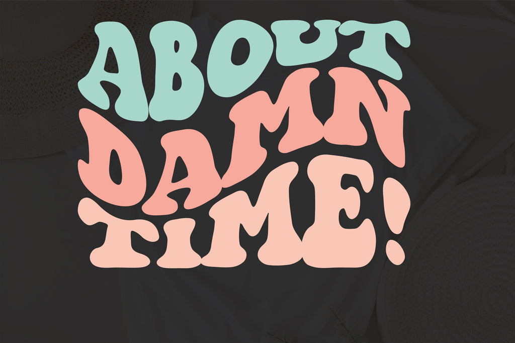 About Damn Time svg, png - Wedding, Cake Toppe,r Cut File - Silhouette ...