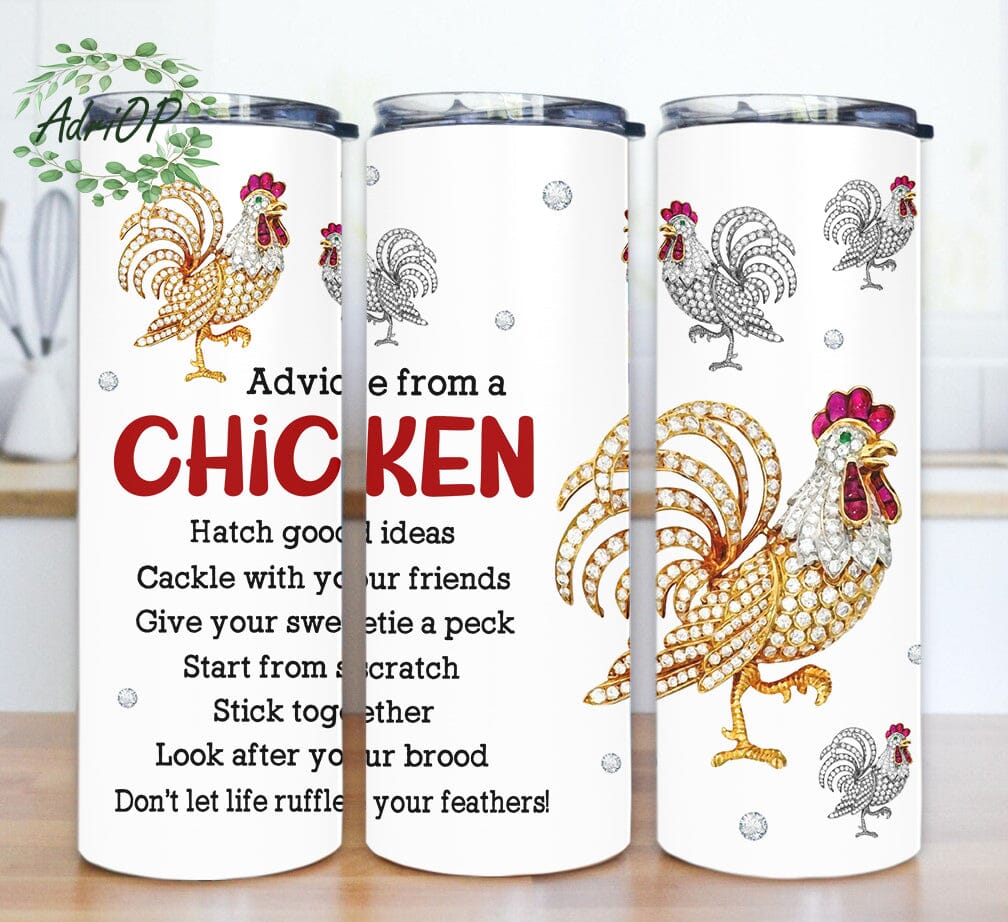 Advice From A Chicken Tumbler Png, Chicken 20oz Skinny Tumbler, Animal ...