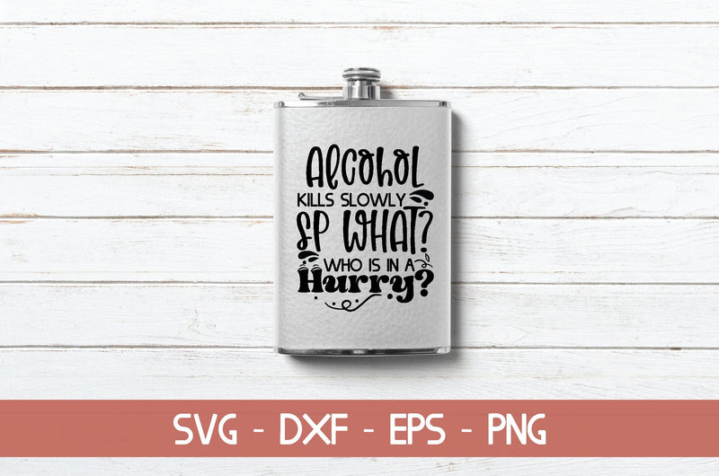 Alcohol SVG Bundle, Funny Flask Sayings, Whiskey Quotes - So Fontsy