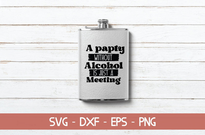 Alcohol SVG Bundle, Funny Flask Sayings, Whiskey Quotes - So Fontsy