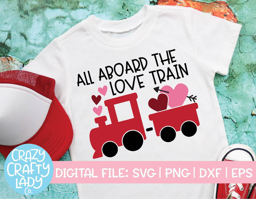 All Aboard the Love Train | Valentine's Day SVG Cut File - So Fontsy