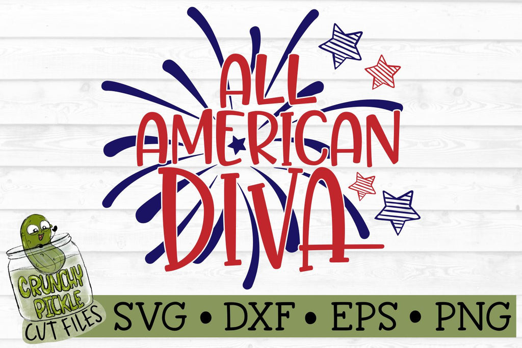 All American Diva Patriotic / July 4th SVG Cut File - So Fontsy