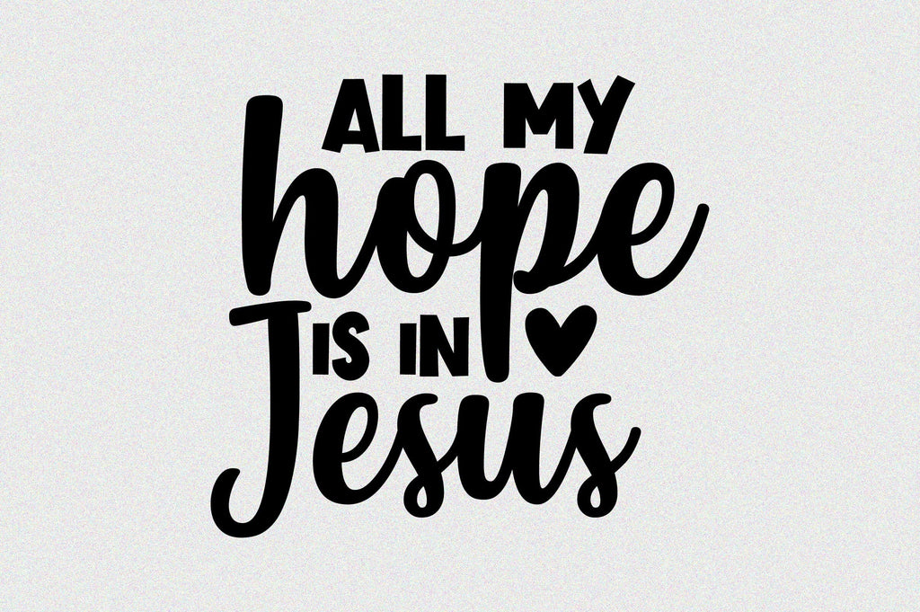 all my hope is in jesus - So Fontsy