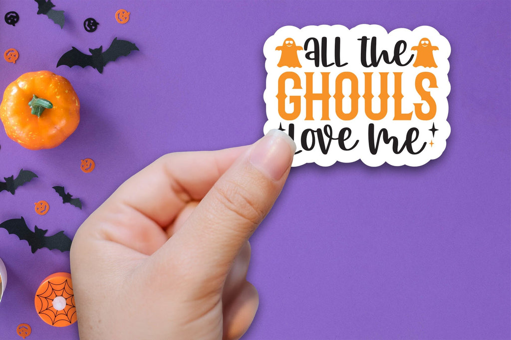 All the Ghouls Love Me | Halloween Printable Sticker - So Fontsy
