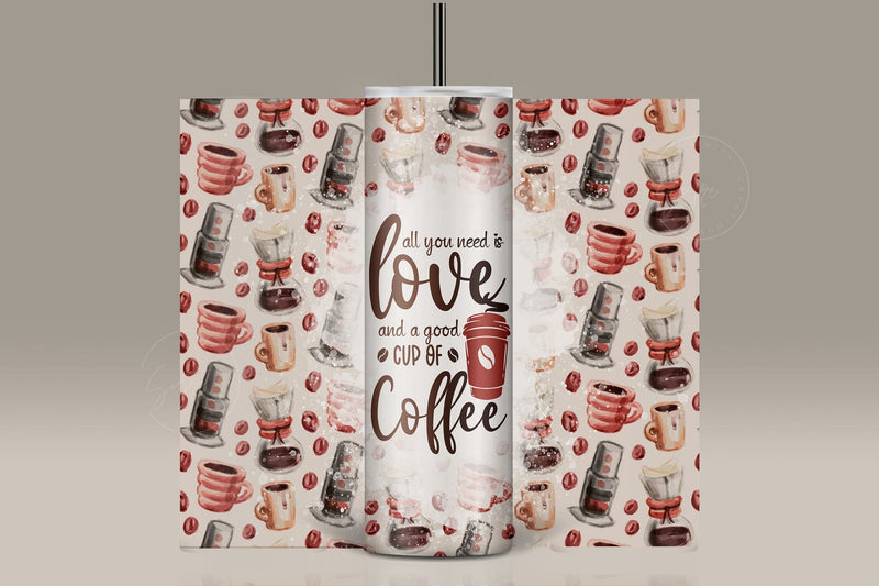 All You Need Is Love and A Good Cup Of Coffee Tumbler Wrap PNG, coffee ...