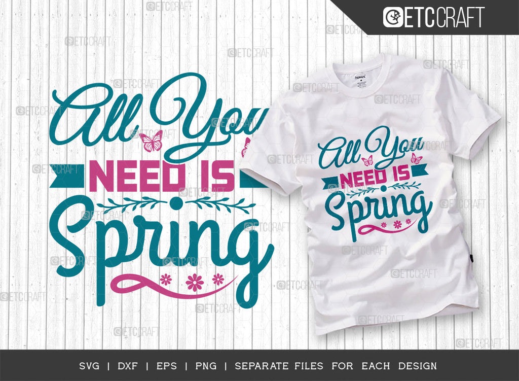 All You Need Is Spring SVG Cut File, Welcome Spring Svg, Spring Svg ...