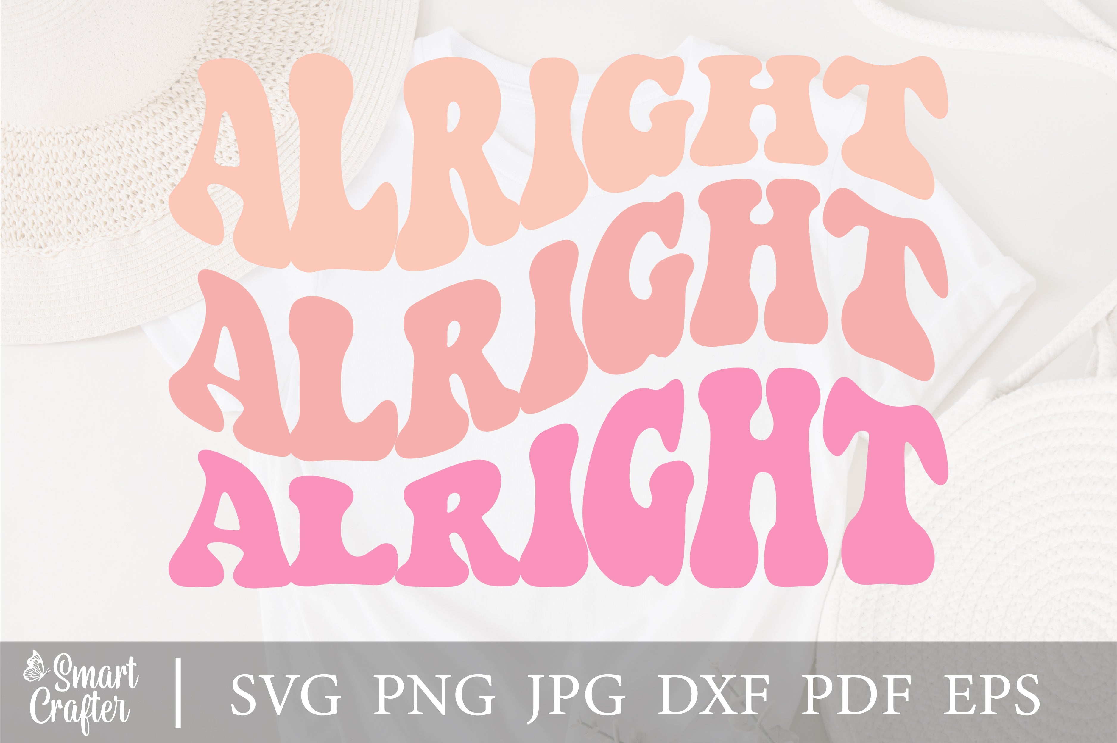 Alright Alright Alright SVG, Trendy Svg, Boho Svg, Svg Cut File, Wavy ...
