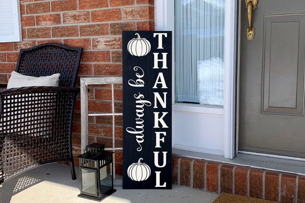 Always Be Thankful, Fall Porch Sign SVG - So Fontsy