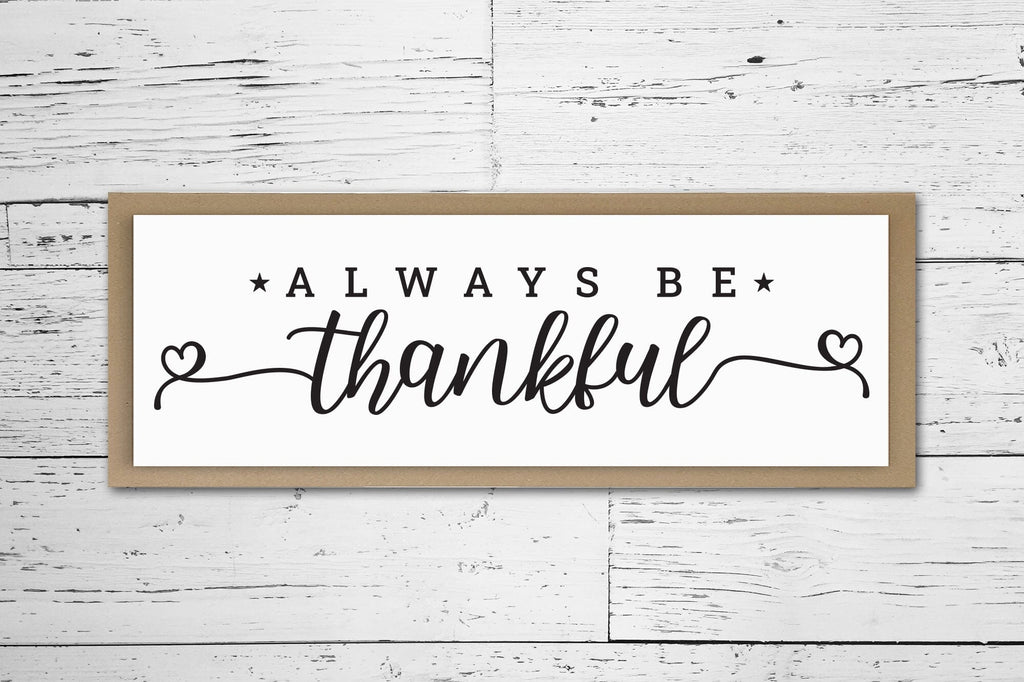 Always Be Thankful - Thanksgiving Sign SVG - So Fontsy