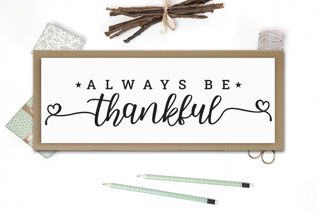 Always Be Thankful - Thanksgiving Sign SVG - So Fontsy
