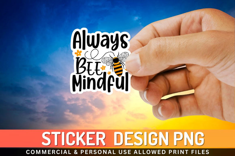Always Bee mindful Sublimation PNG - So Fontsy