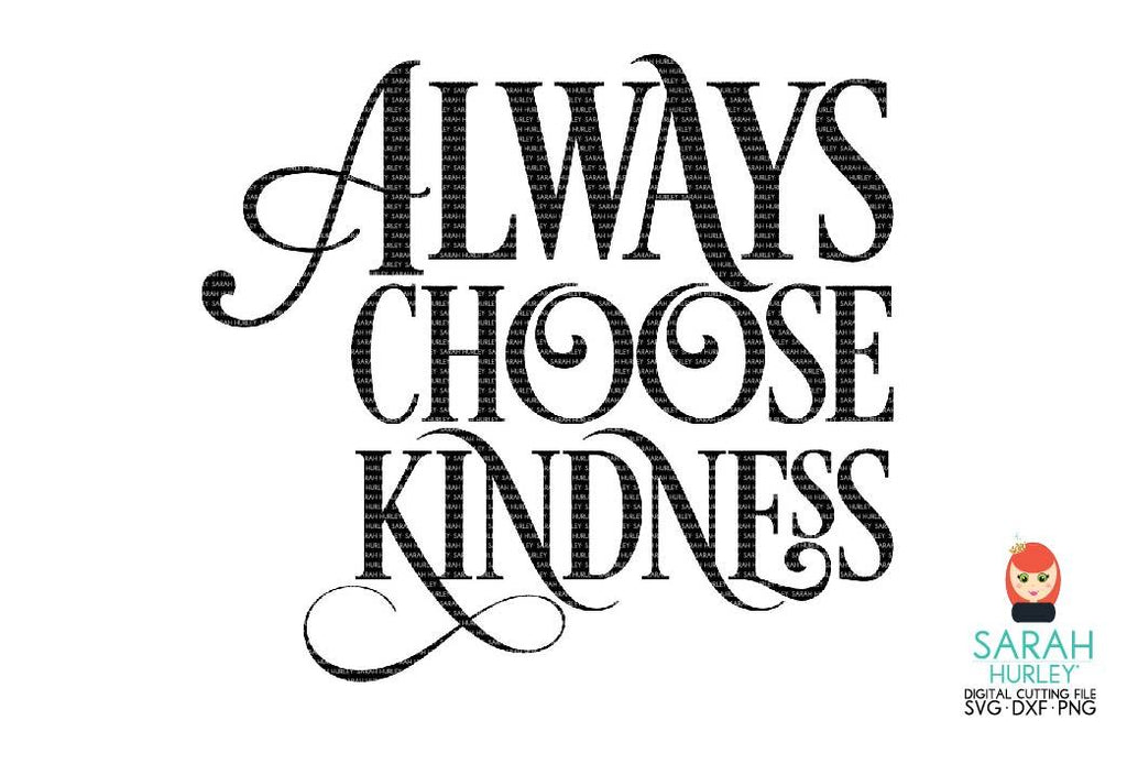Always Choose Kindness - So Fontsy