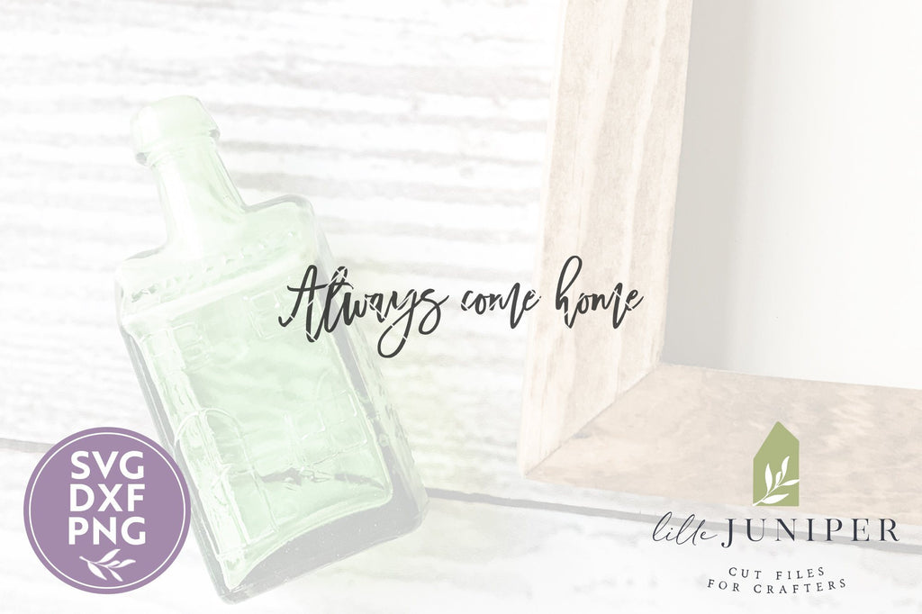Always Come Home SVG Files | Farmhouse SVG - So Fontsy