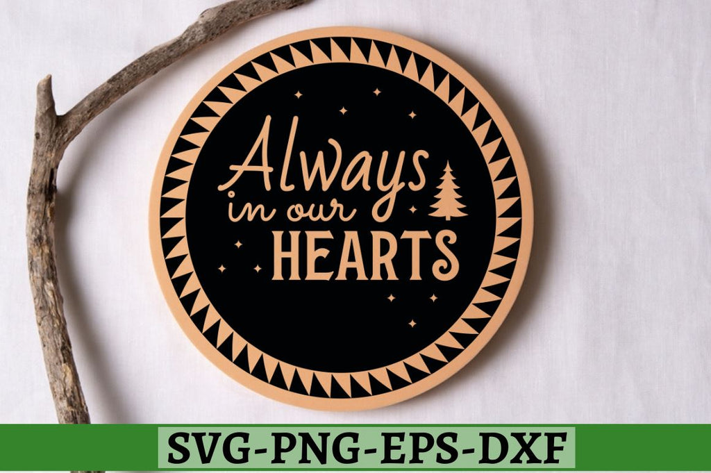 Always in our hearts SVG, Always in our hearts - So Fontsy