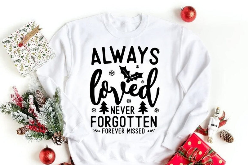 Always loved never forgotten forever missed - So Fontsy