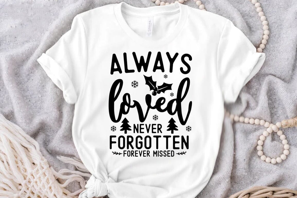 Always loved never forgotten forever missed - So Fontsy