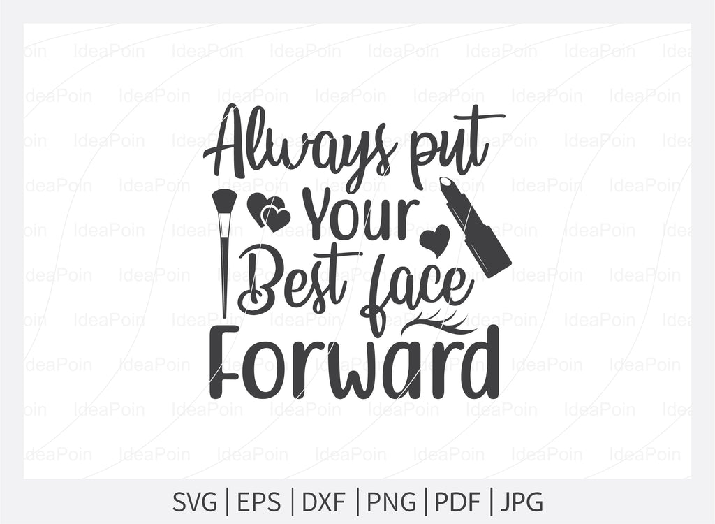 Always put your best face forward Svg, Makeup SVG Bundle, Makeup Svg ...