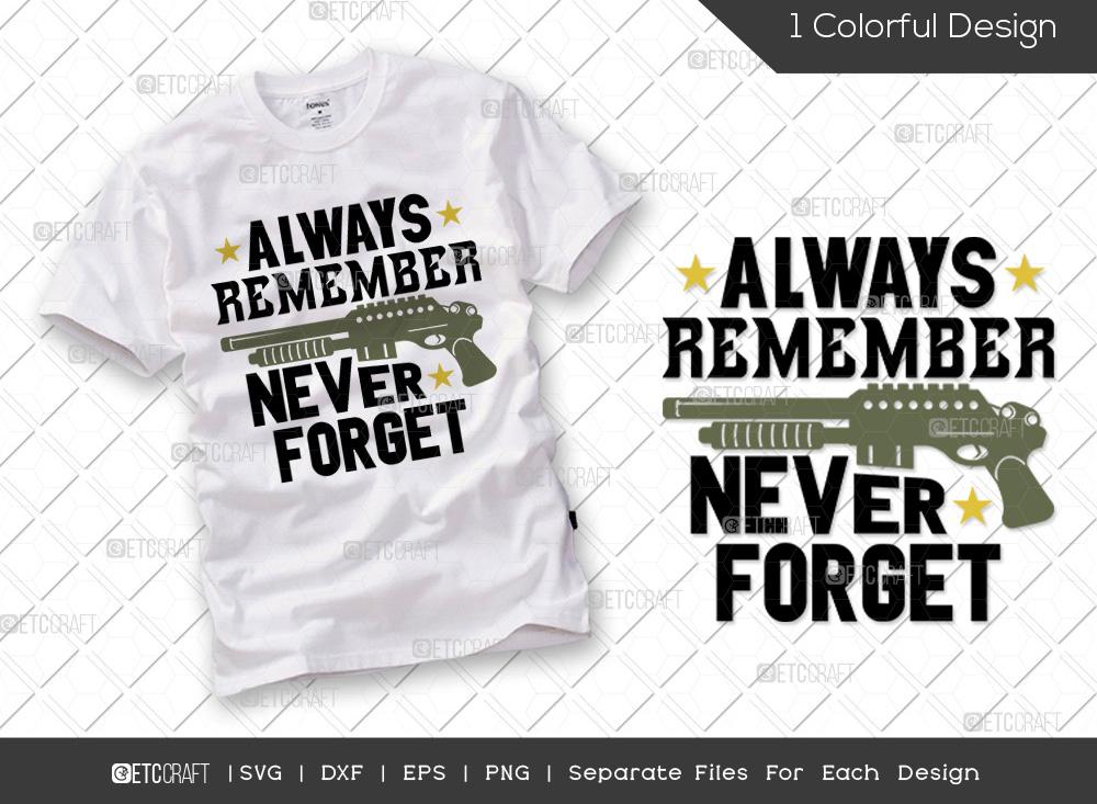 Always Remember Never Forget SVG Cut File | Veteran Svg | Armistice Day ...