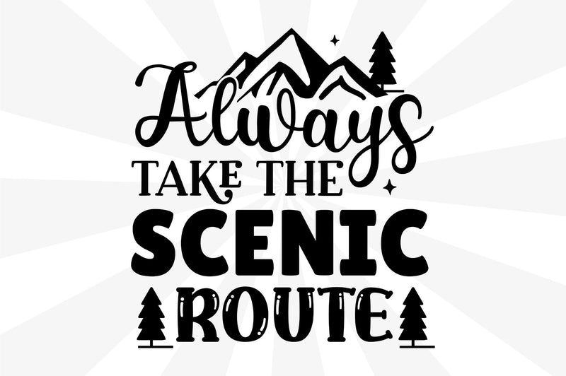 Always take the scenic route SVG - So Fontsy