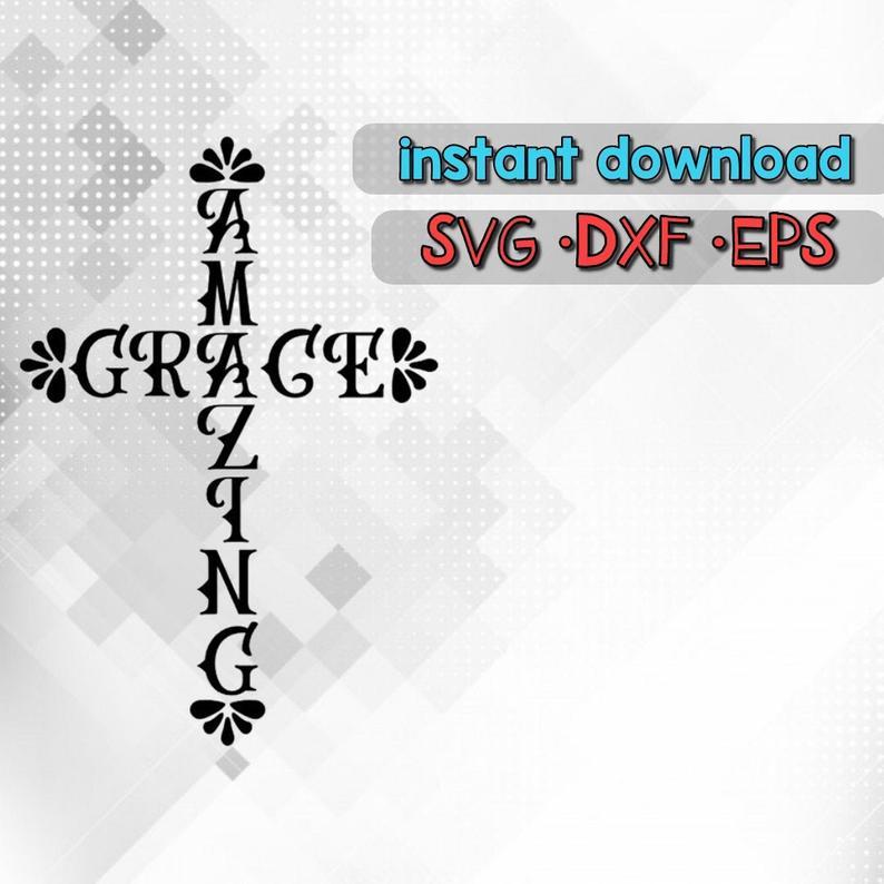 Amazing Grace SVG, Cut File, SVG, Eps, Dxf, Png, Cricut, Silhouette ...
