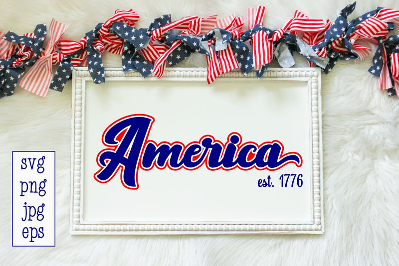 America Est. 1776 | Digital SVG File - So Fontsy