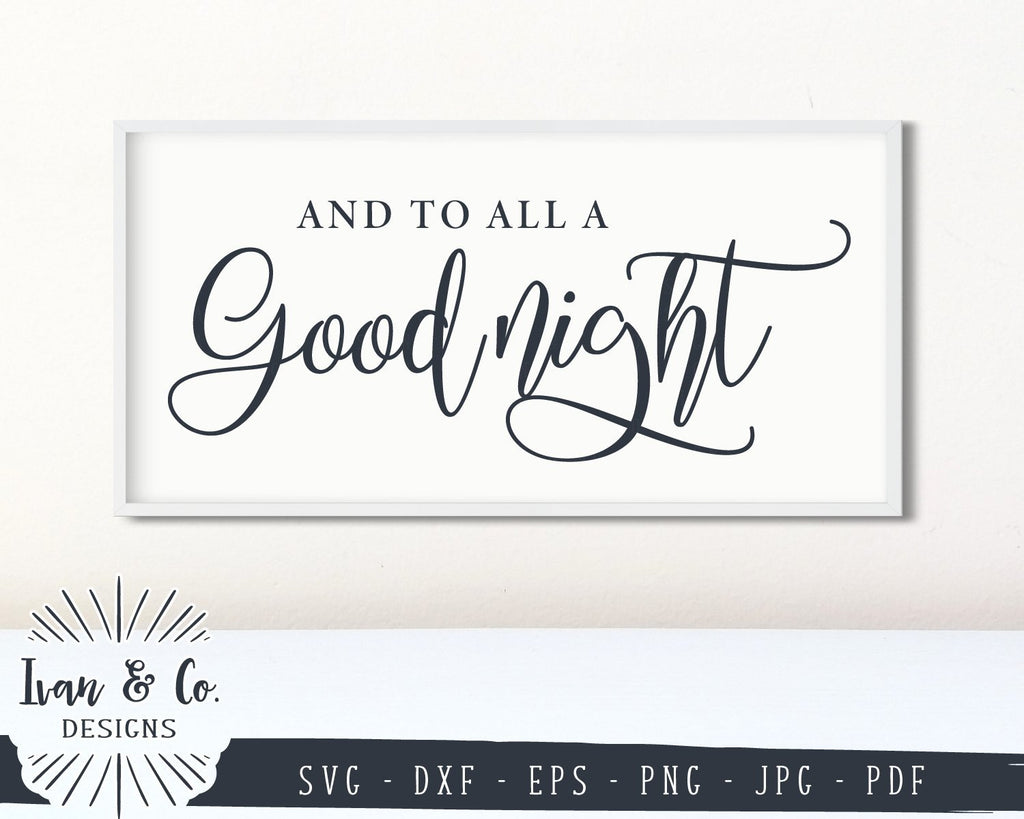 And to All a Good Night SVG Files | Night Before Christmas | Holidays ...