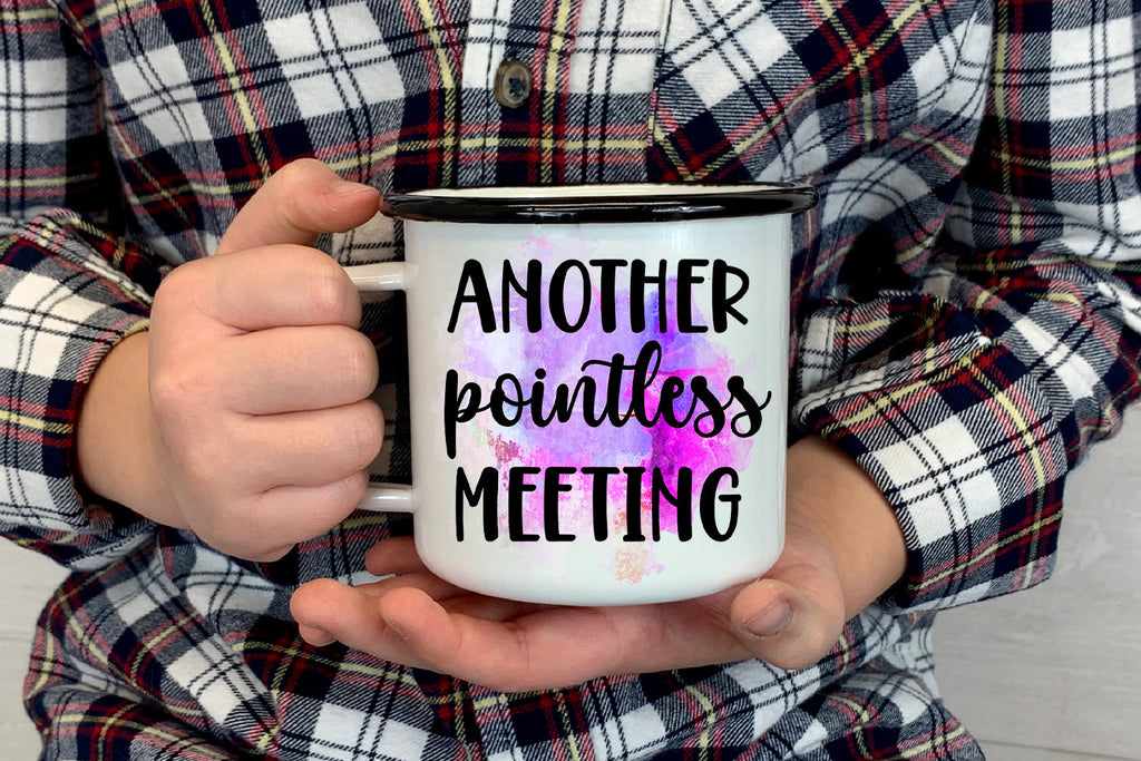 Another Pointless Meeting I Funny Office Coffee Mug PNG - So Fontsy