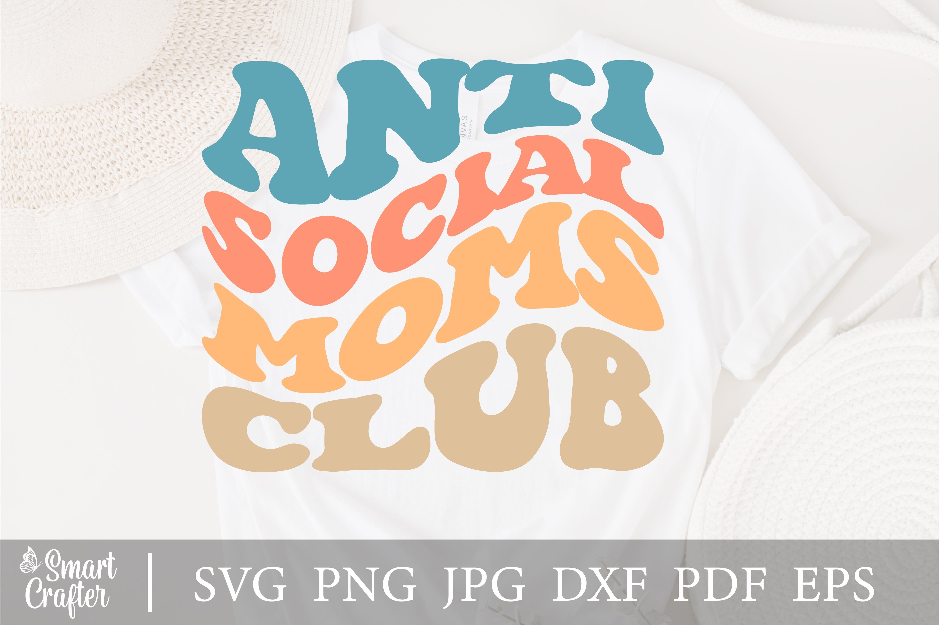 Anti Social Moms Club svg, Mom svg, Mom Life svg, Motherhood svg, Mom ...
