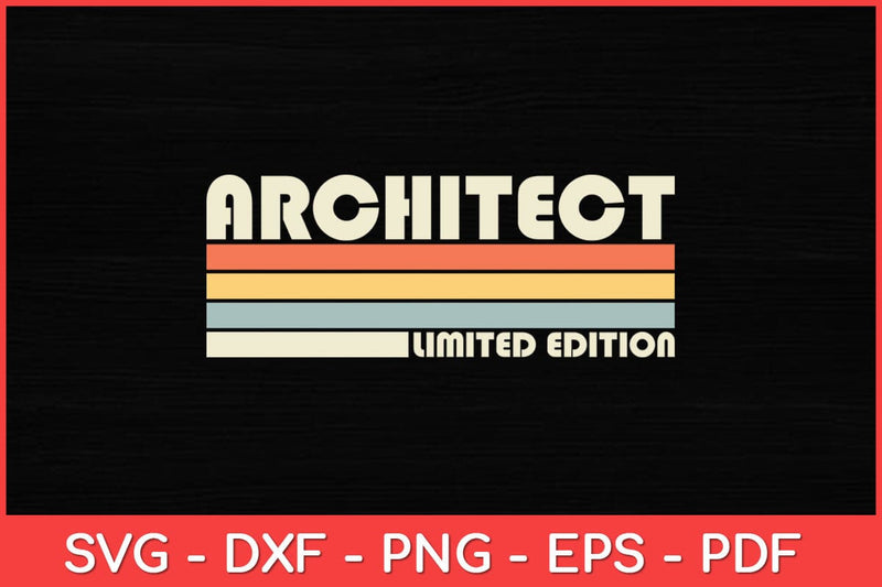 Architect Limited Edition Funny Job Title Profession Birthday Svg ...