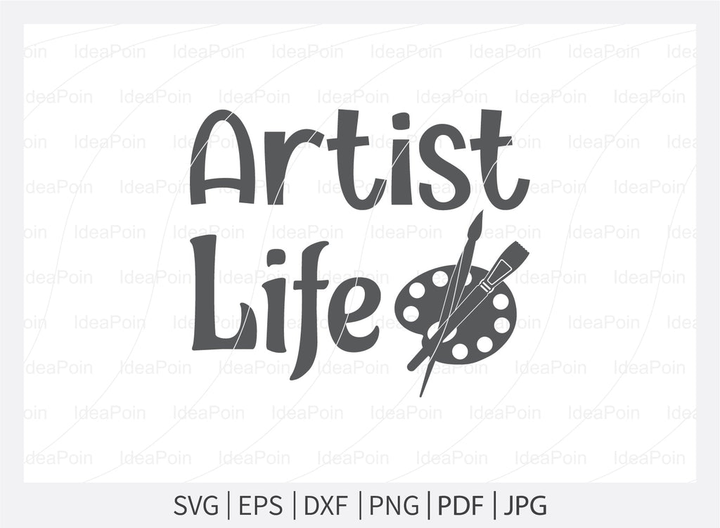 Artist Life Svg, Artist Life SVG File, Artist Cut File, Artist Shirt ...