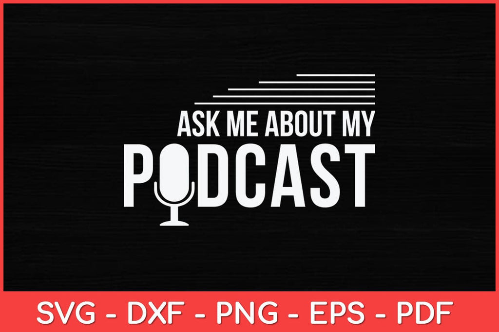 Ask Me About My Podcast Cute Podcasters Svg Design - So Fontsy