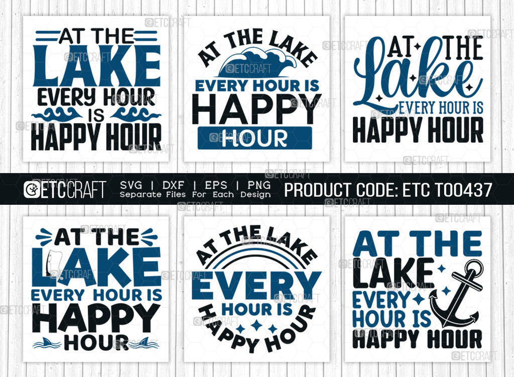 At The Lake Every Hour Is Happy Hour SVG Bundle, Lake Svg, Lake Life ...