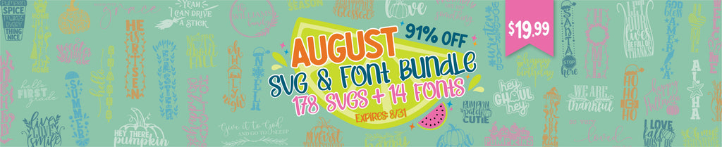August 2021 SVG and Font Bundle - So Fontsy