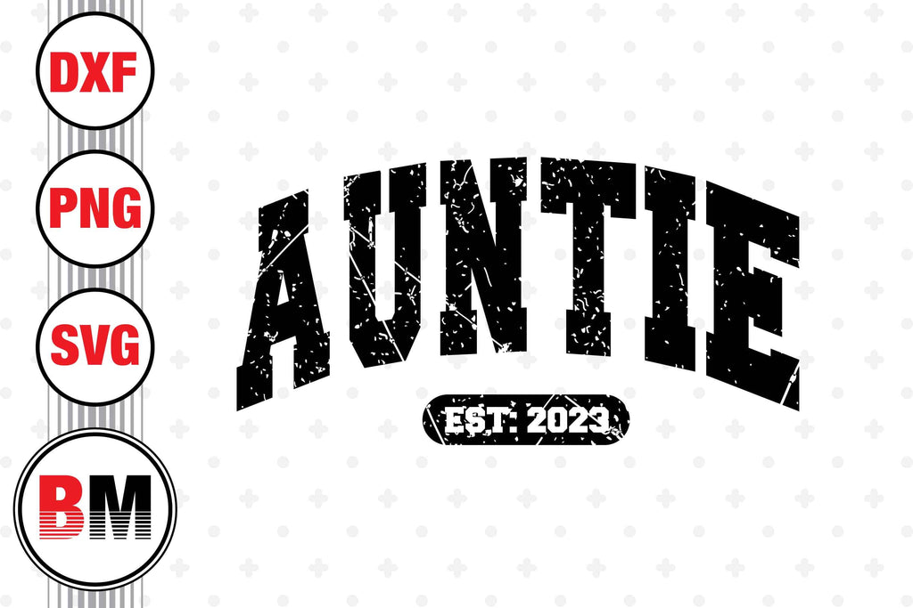 Auntie Est SVG, PNG, DXF Files - So Fontsy