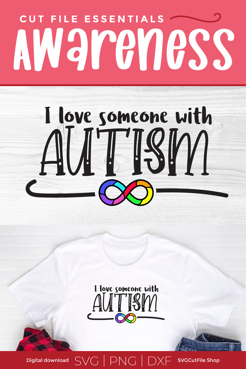 Autism infinity svg-I love someone with Autism - So Fontsy