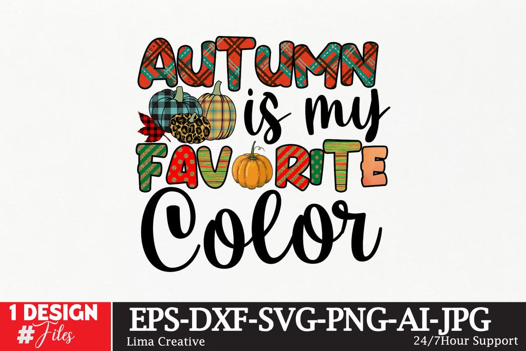 Autumn Is My Favorite Color Sublimation PNG Design - So Fontsy