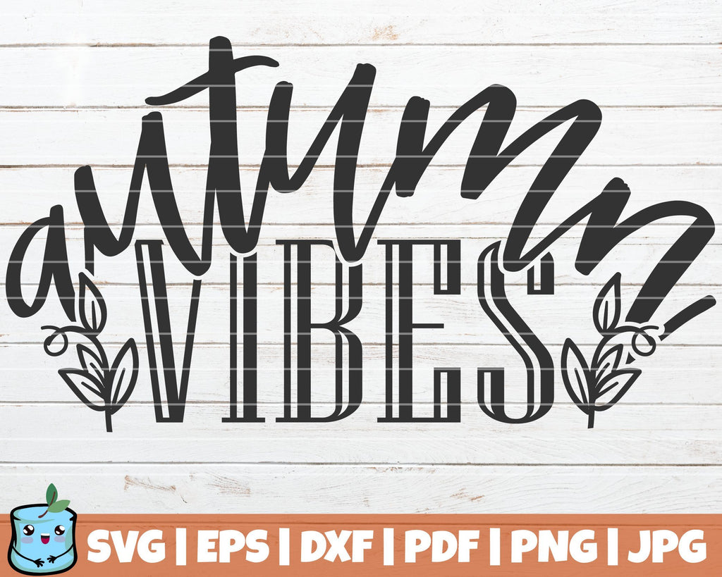 Autumn Vibes SVG Cut File - So Fontsy