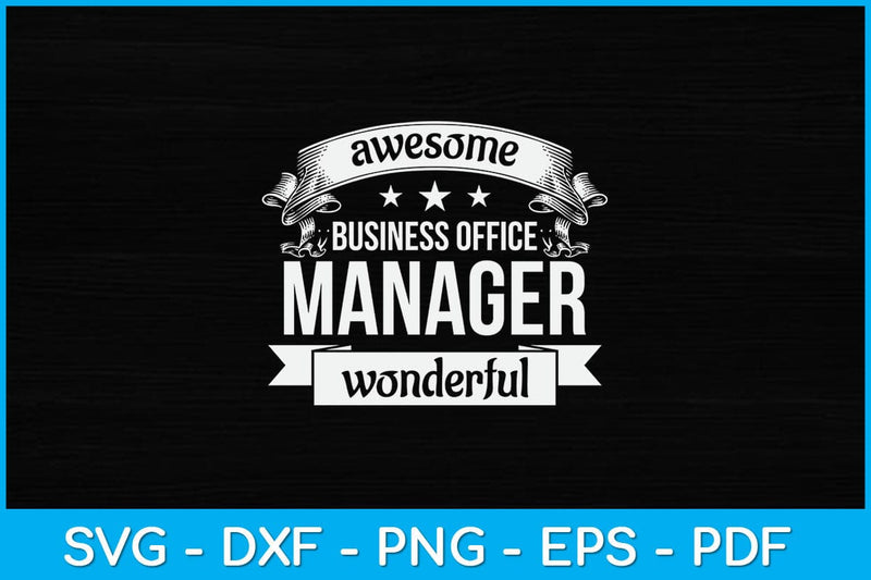 Awesome Business Office Manager Wonderful Svg Design - So Fontsy