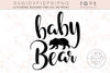 Baby Bear Cut file - So Fontsy