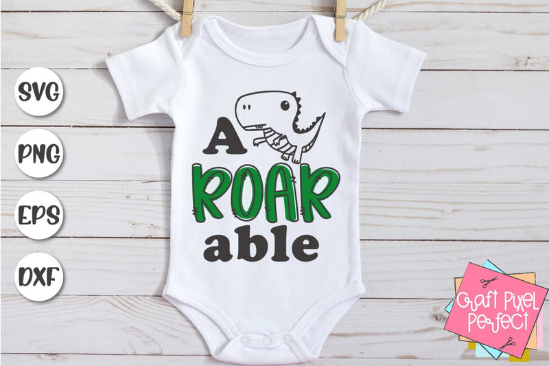 Baby Dinosaur Svg, A-Roar-Able Svg, Newborn Cut File - So Fontsy