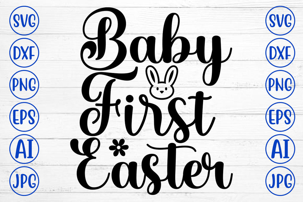 Baby First Easter SVG Cut File - So Fontsy
