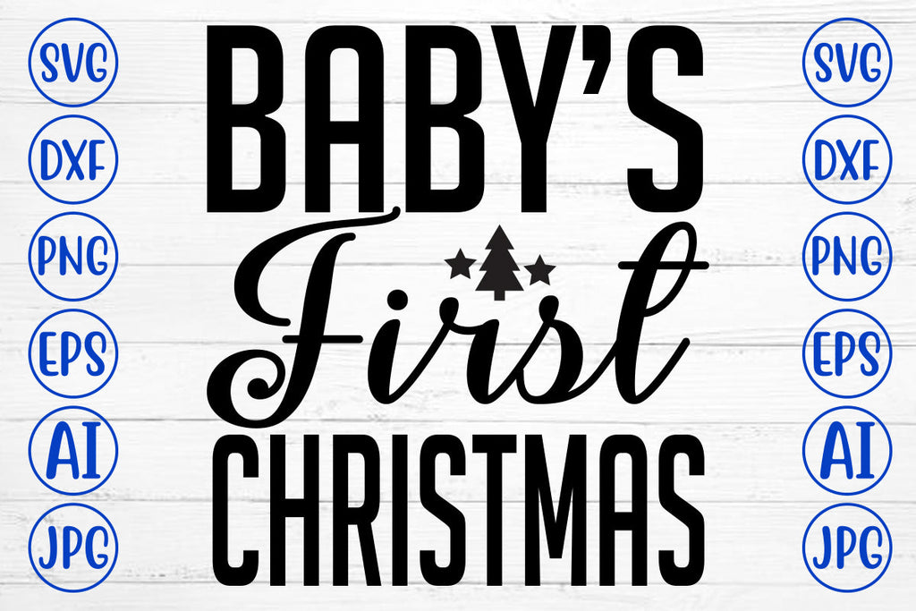 Baby Is First Christmas SVG Cut File - So Fontsy