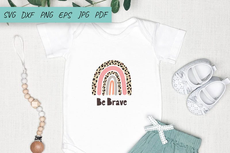 Baby Rainbow SVG, Be brave SVG, Leopard Rainbow SVG - So Fontsy