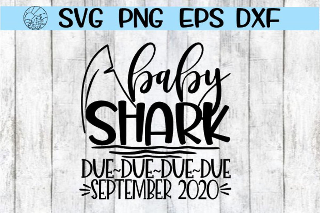Baby Shark - September 2020 - Due Due Due - SVG - DXF - EPS - PNG - So ...