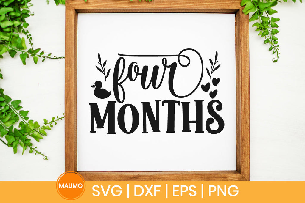 Baby svg quote, Four months birthday - So Fontsy