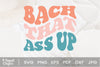 Bach That Ass Up Svg, Peaches Svg, Bridal Party, Bridal Shower. Vector ...