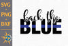 Back The Blue SVG, PNG, DXF Digital Files Include - So Fontsy