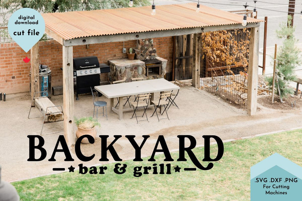 Backyard BBQ Sign - Patio Decor SVG Cut File, Outdoor Cooking ...
