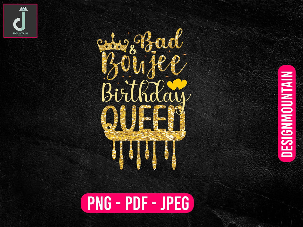 bad & boujee birthday queen png design, Birthday Png, Birthday ...